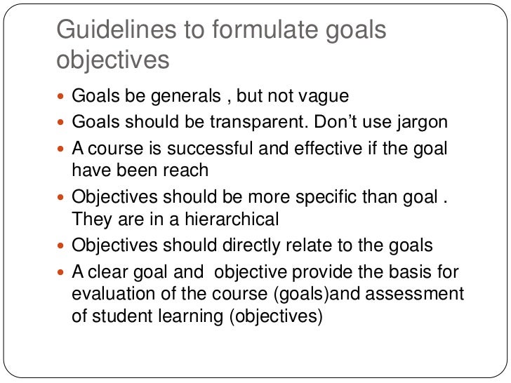 Formulating goals and objectives