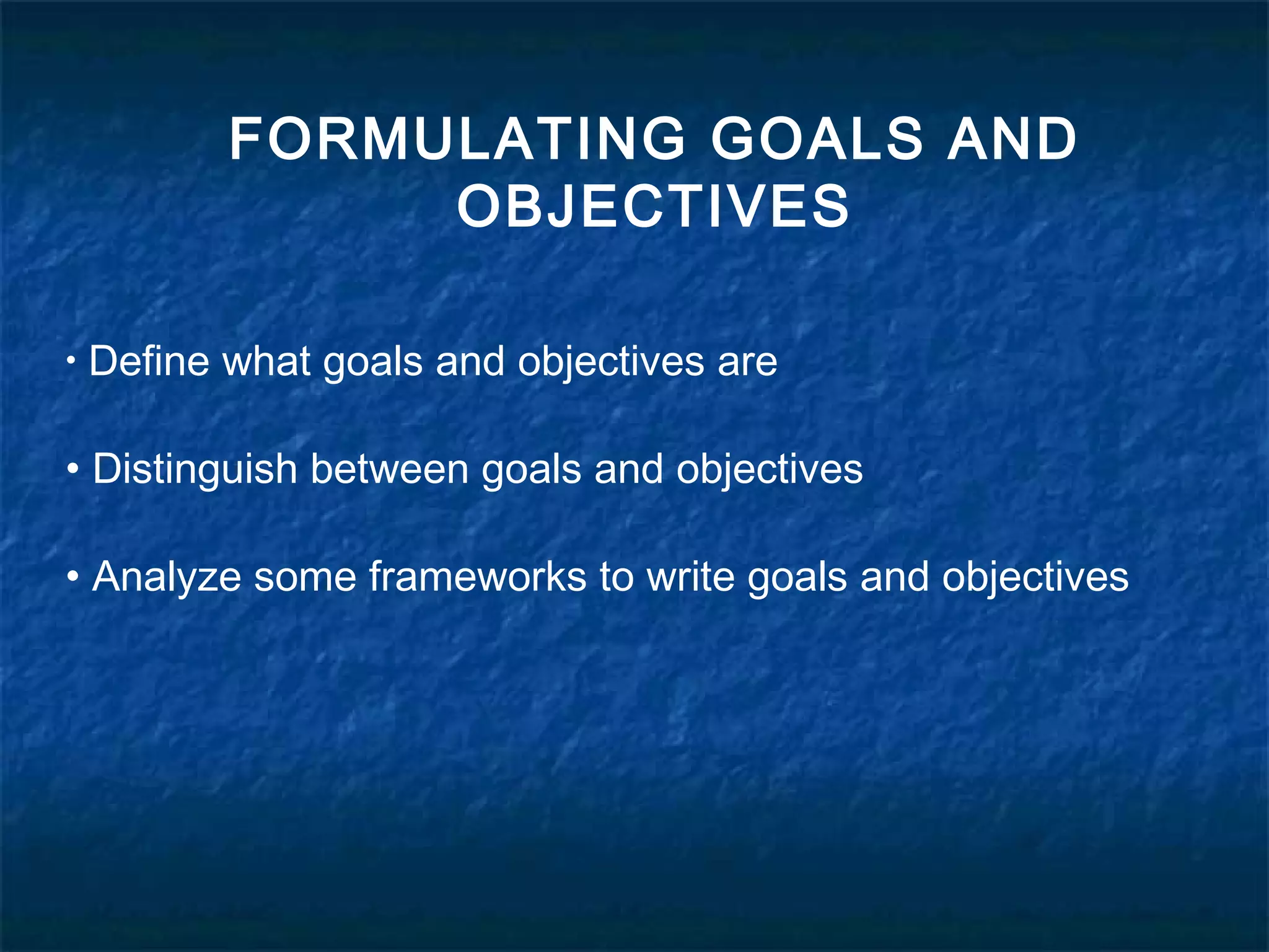 Unit 1 Formulating goals and objectives | PPT