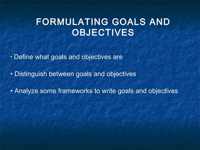 Unit 1 Formulating goals and objectives | PPT