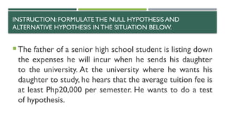 Formulating the appropriate null and alternative hypotheses on.pptx