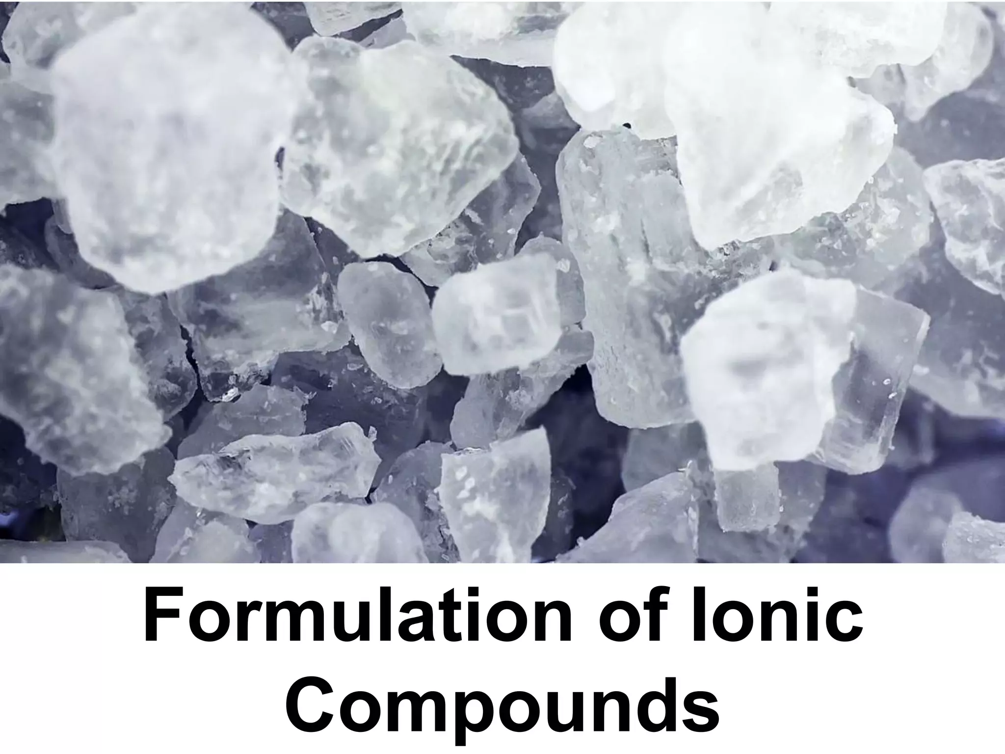Formulation of-ionic-compouds | PPTX