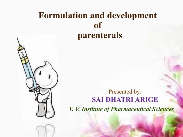 Formulation and development of parenterals | PPTX