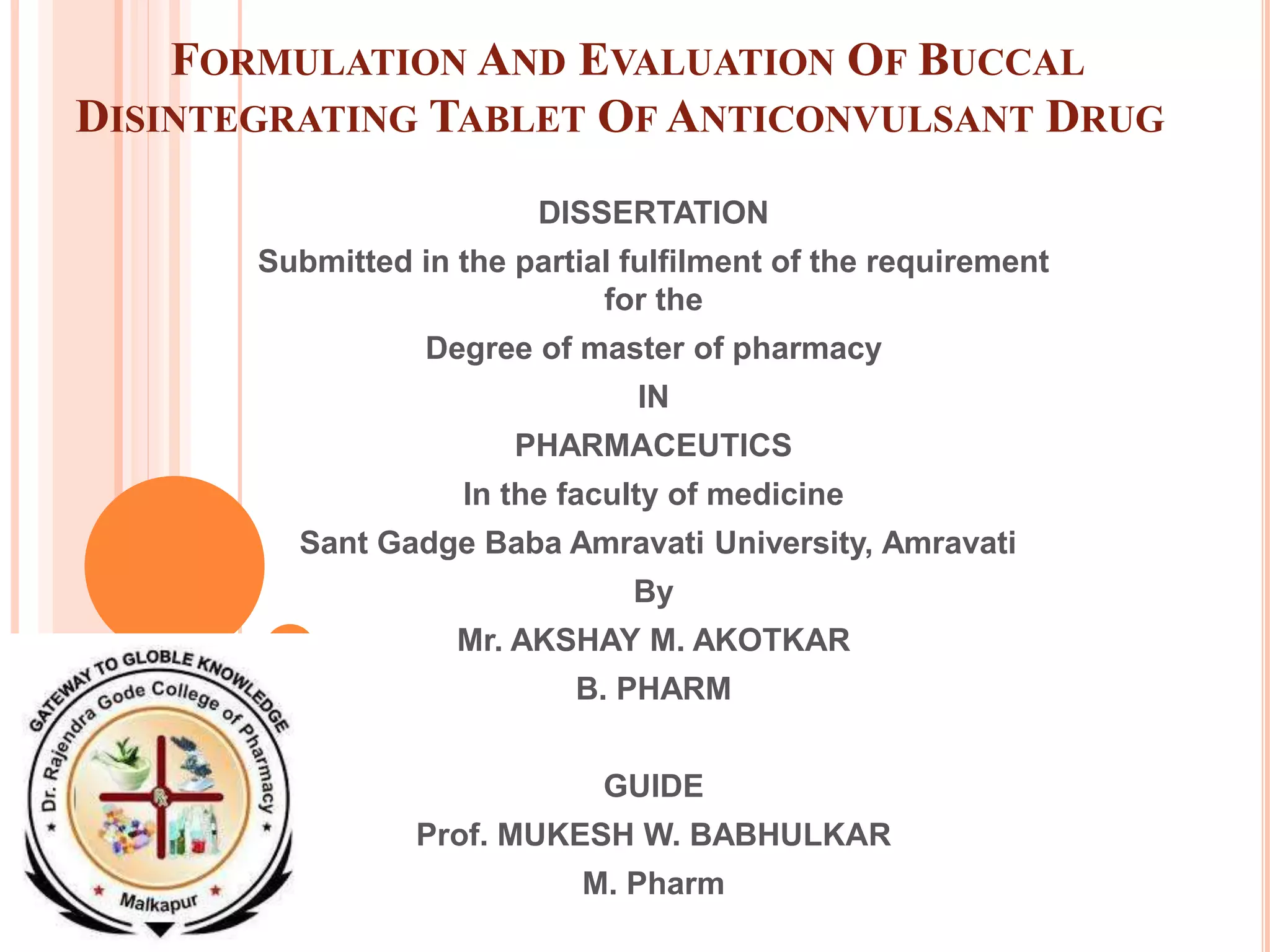 Formulation And Evaluation Of Buccal Disintegrating Tablet Of Anticonvulsant Drug Pptx