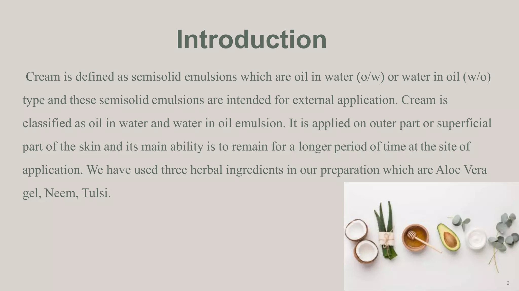Formulation and evaluation of multipurpos e herbal cream | PPTX