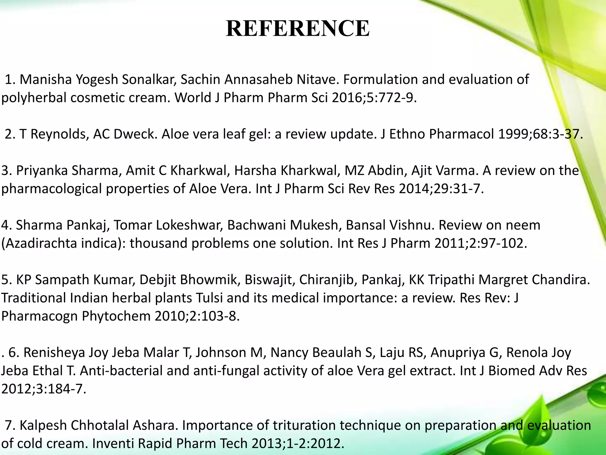 FORMULATION AND EVALUATION OF MULTIPURPOSE HERBAL CREAM USING aloevera ...