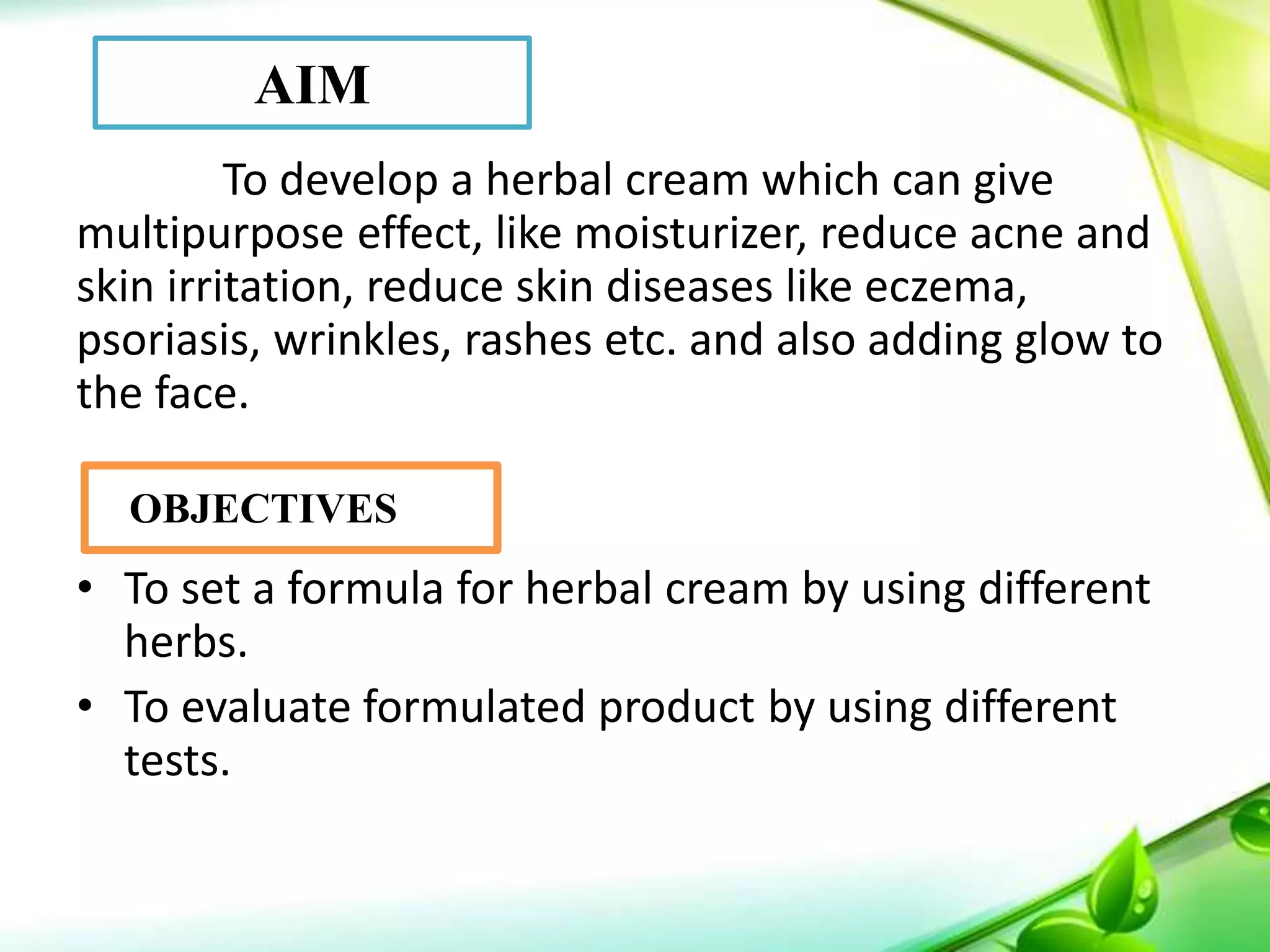 FORMULATION AND EVALUATION OF MULTIPURPOSE HERBAL CREAM USING aloevera ...
