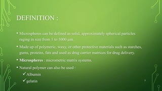 Formulation and invitro evaluation of microspheres | PPTX