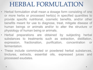 Formulation and production management of herbal drugs | PPTX