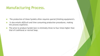 Formulation building blocks soap and syndet bars ppt | PPTX