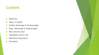 Formulation building blocks soap and syndet bars ppt | PPTX