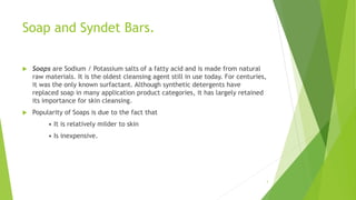 Formulation building blocks soap and syndet bars ppt | PPTX