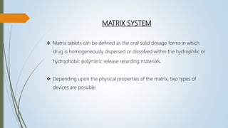 Formulation & evaluation of Sustained release matrix tablet | PPTX