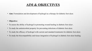 Formulation and development of Hydrogel for diabetic foot final ppt.pptx