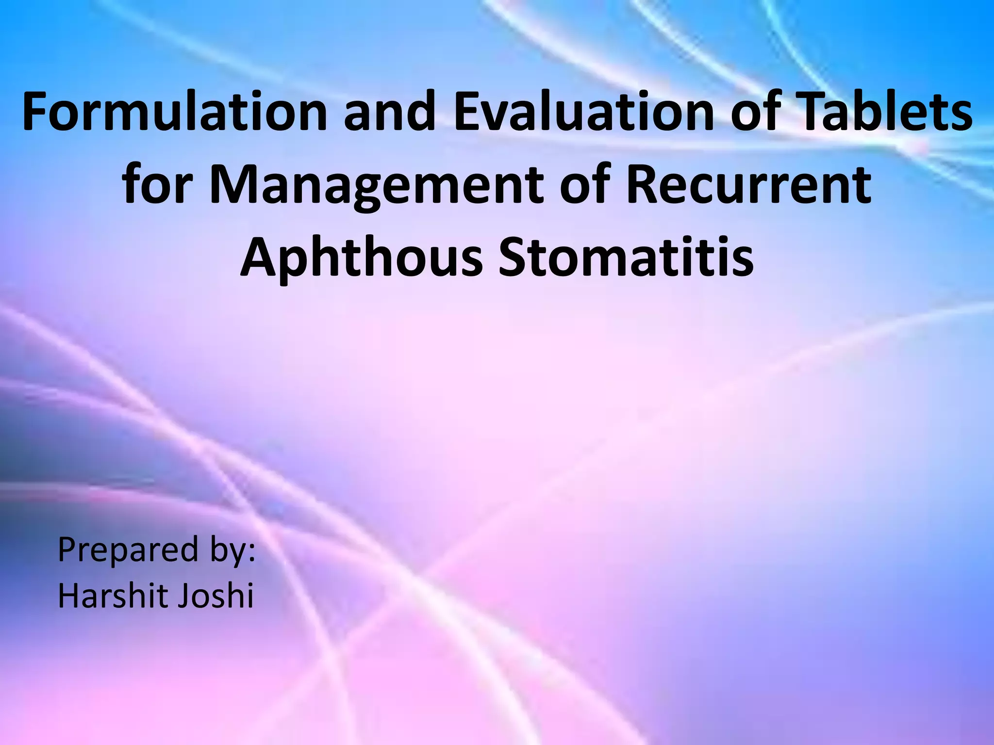 Formulation of sucralfate tablets for the treatment of RAS | PPTX