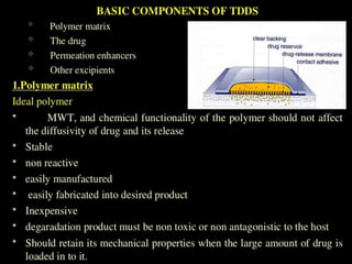 Compositon and Formulation of Transdermal drug delivery system | PPT