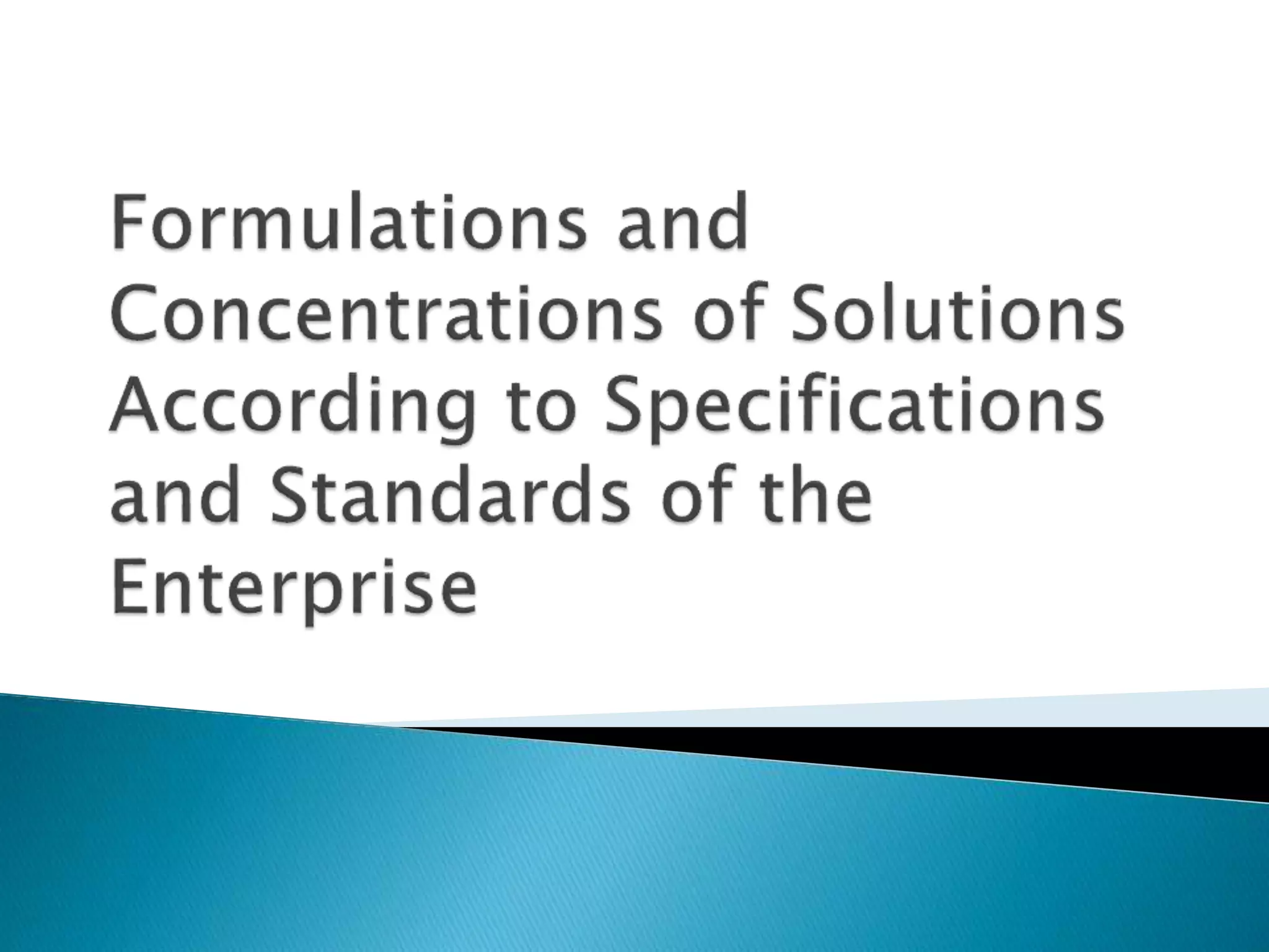 Formulations and Concentrations of Solutions According to ...