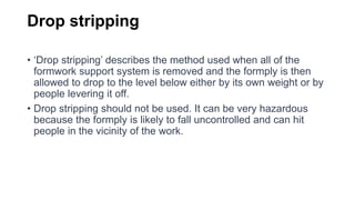 Basic formwork system and stripping and dropping | PPTX