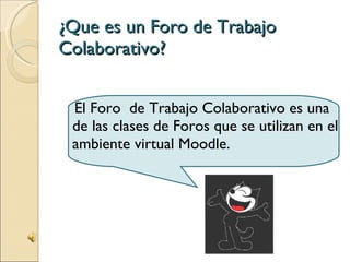 Foro De Trabajo Colaborativo | PPT