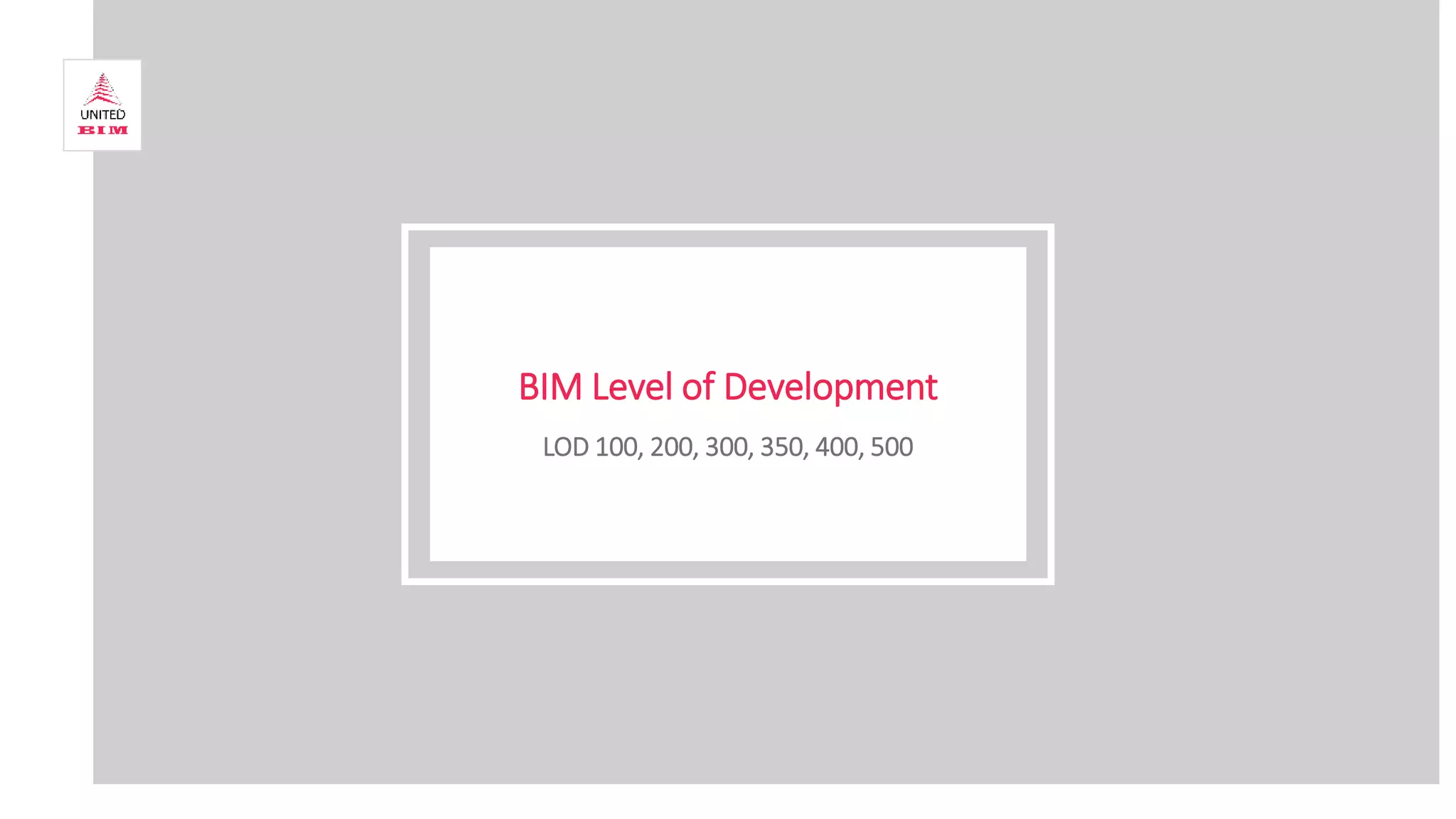 BIM Level of Development Explained | LOD 100 200 300 400 500 | PPTX