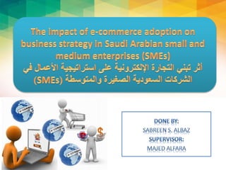 A presentation for thesis about The impact of e-commerce adoption on business strategy | PPT