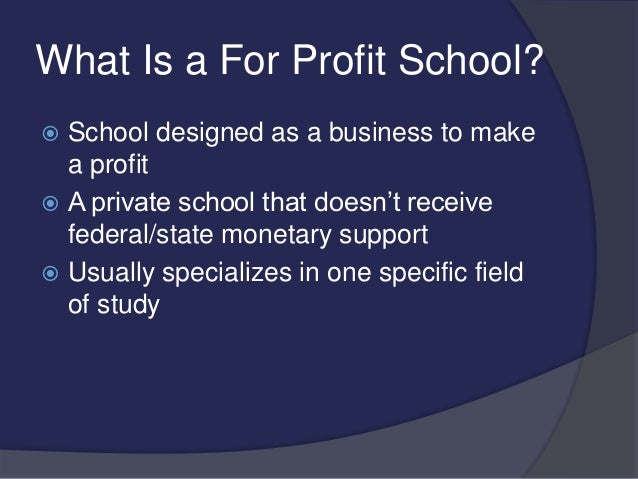 For profit colleges:Schoolwork