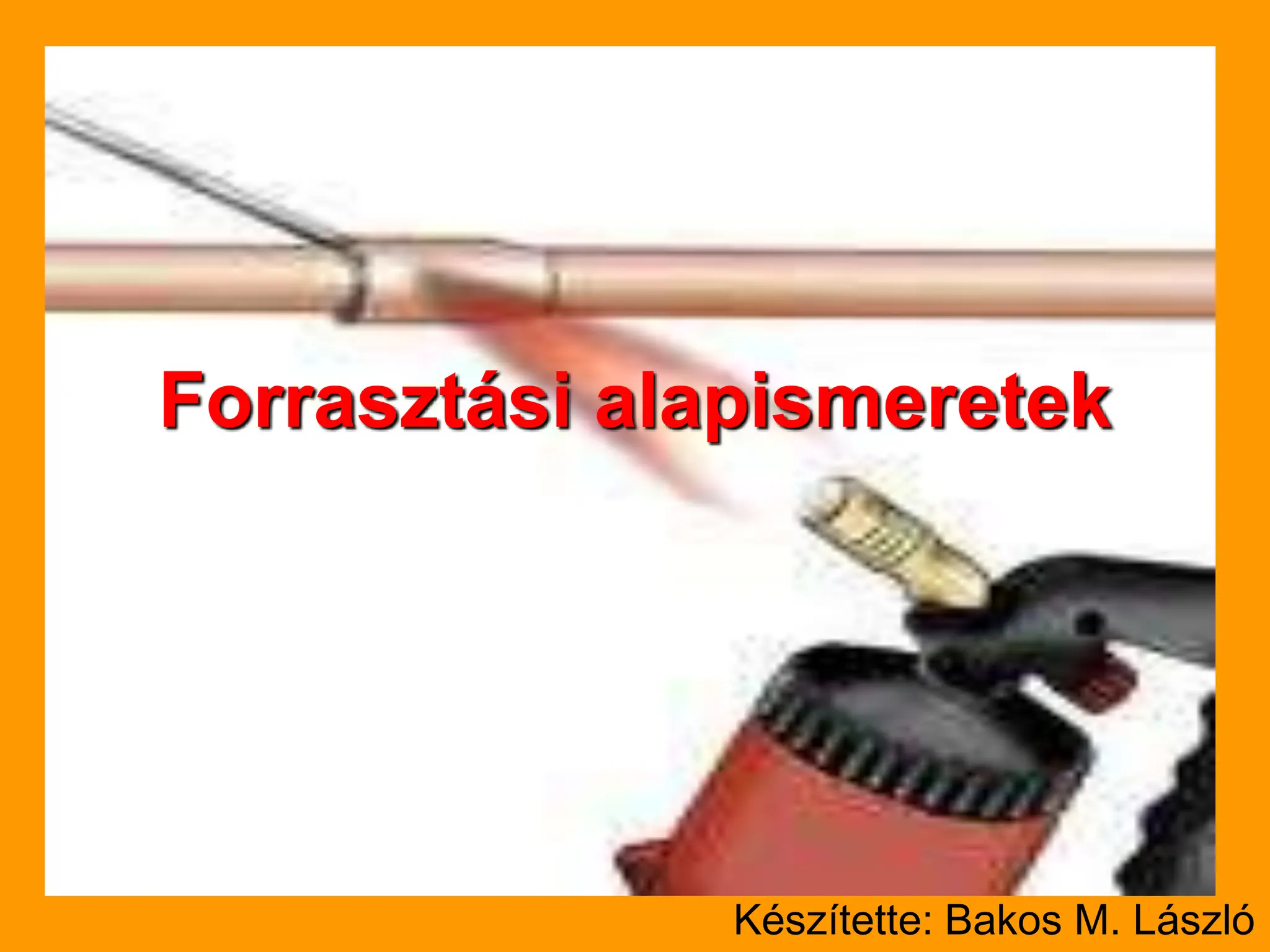 forrasztasi_alapismeretek_BakosLaszlo.ppt