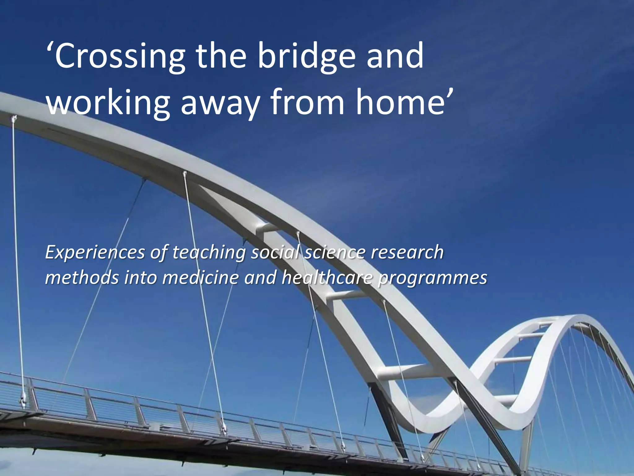 ‘Working away from home’: the state of the art in teaching and learning ...