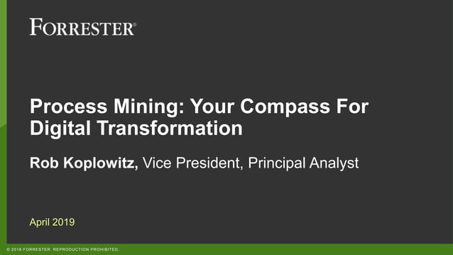 Forrester - Process Mining: Your Compass for Digital Transformation ...