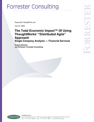 The Total Economic Impact Of Using ThoughtWorks’ “Distributed Agile” Approach | PDF