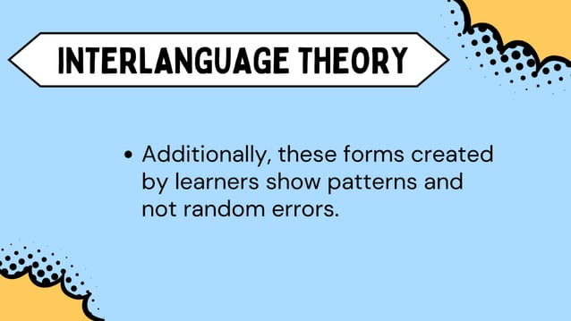 INTERLANGUAGE THEORY PRESENTATION [ENGLISH LANGUAGE PRINCIPLES] | PDF