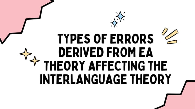 INTERLANGUAGE THEORY PRESENTATION [ENGLISH LANGUAGE PRINCIPLES] | PDF