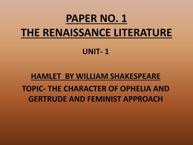 Feminist approach and the female characters in the play Hamlet | PPT
