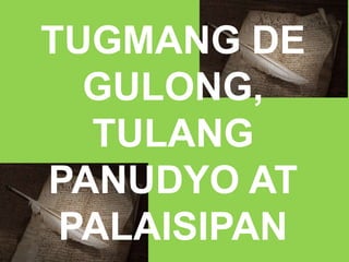 PBL Tugmang de gulong at Tulang Panudyo.pptx