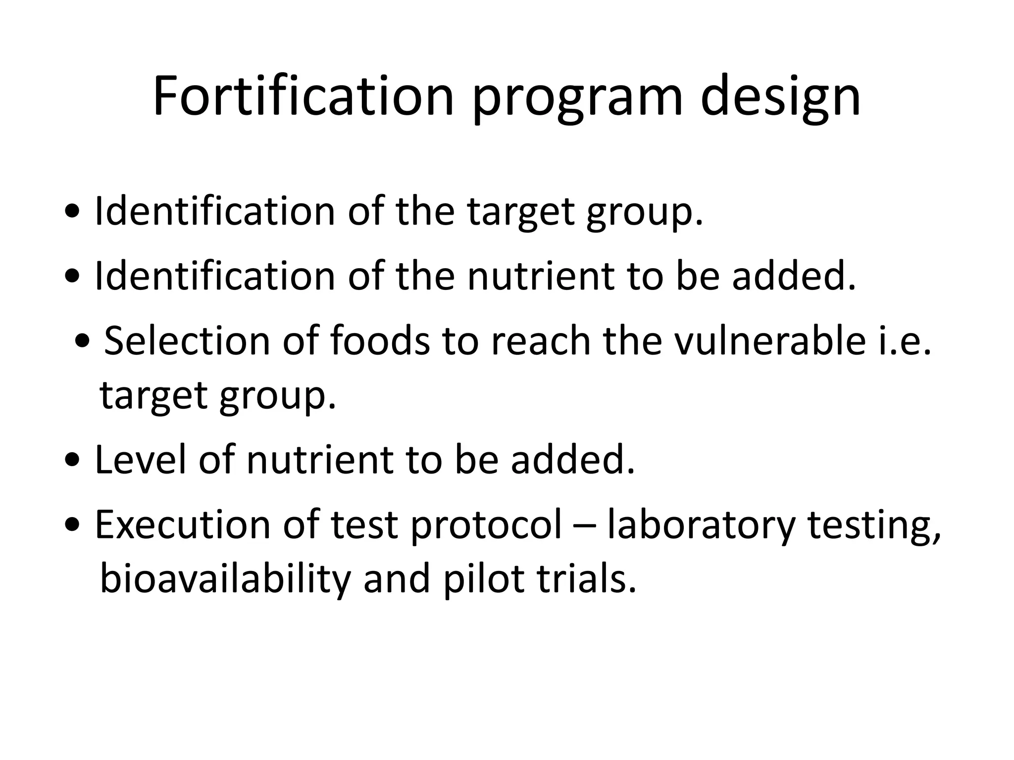 food fortification, process, purpose, advantages and limitationss | PPTX