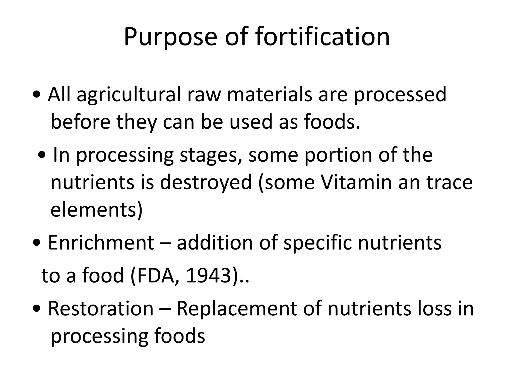 food fortification, process, purpose, advantages and limitationss | PPTX
