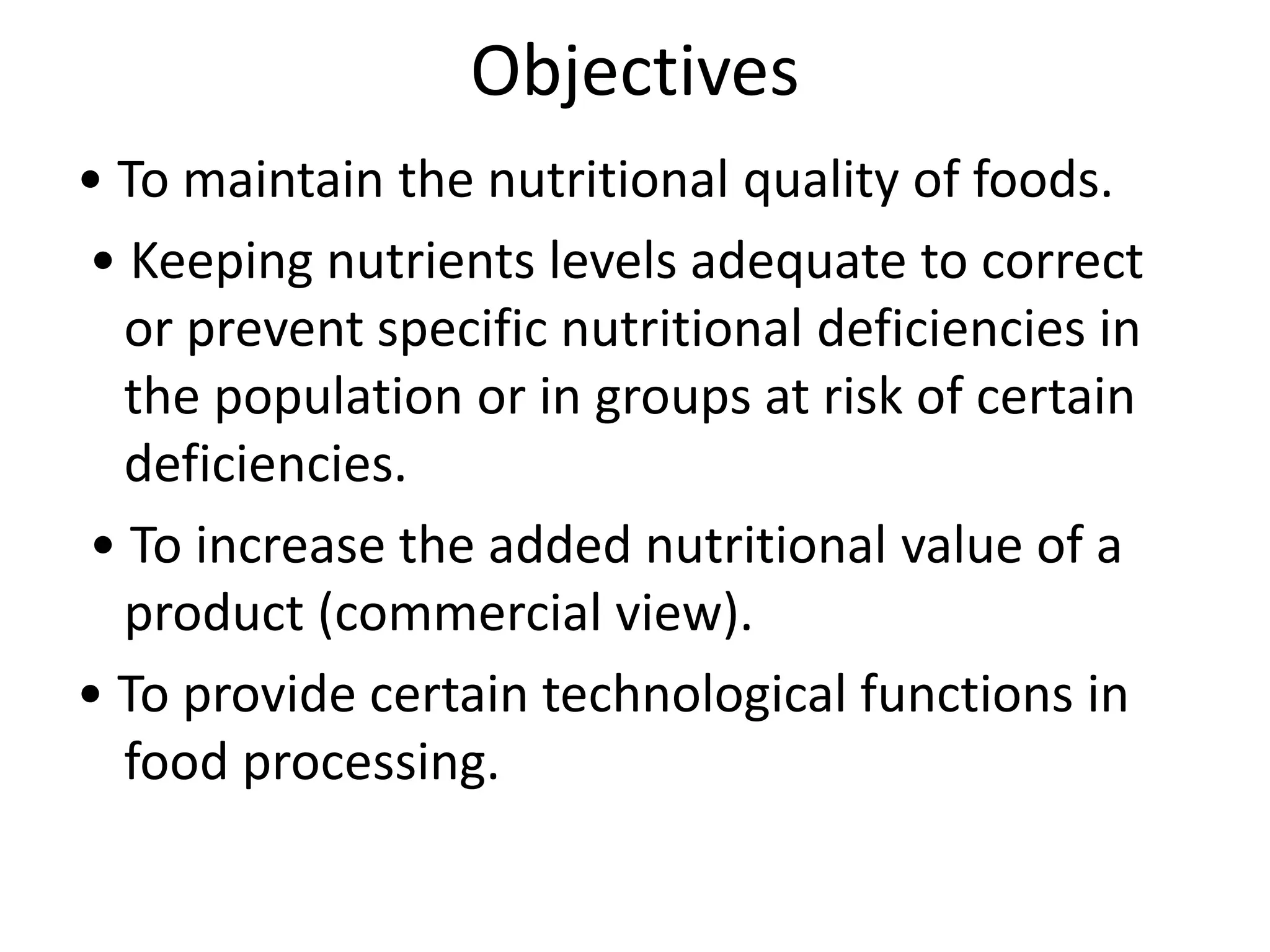 food fortification, process, purpose, advantages and limitationss | PPTX