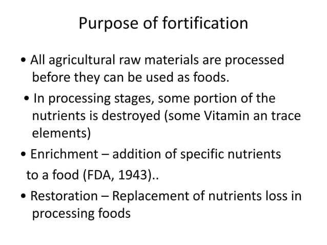 food fortification, process, purpose, advantages and limitationss | PPTX