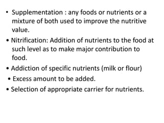 food fortification, process, purpose, advantages and limitationss | PPTX