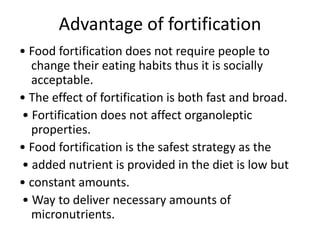 food fortification, process, purpose, advantages and limitationss | PPTX