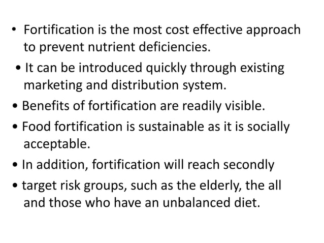 food fortification, process, purpose, advantages and limitationss | PPTX