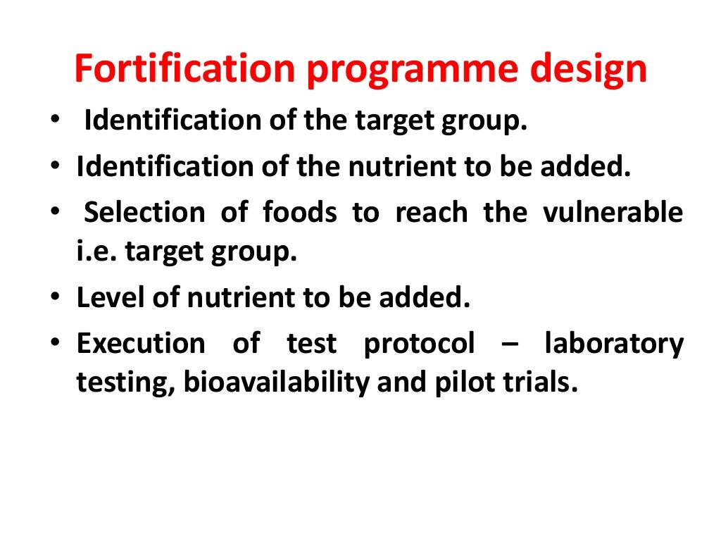 Fortification of food for value