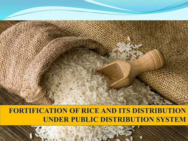 Fortification of Rice - Final.pptx | Agriculture | Industries