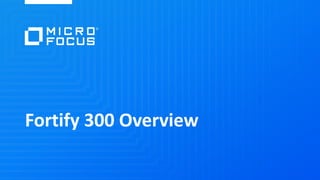 Fortify-overview-300-v2.pptx