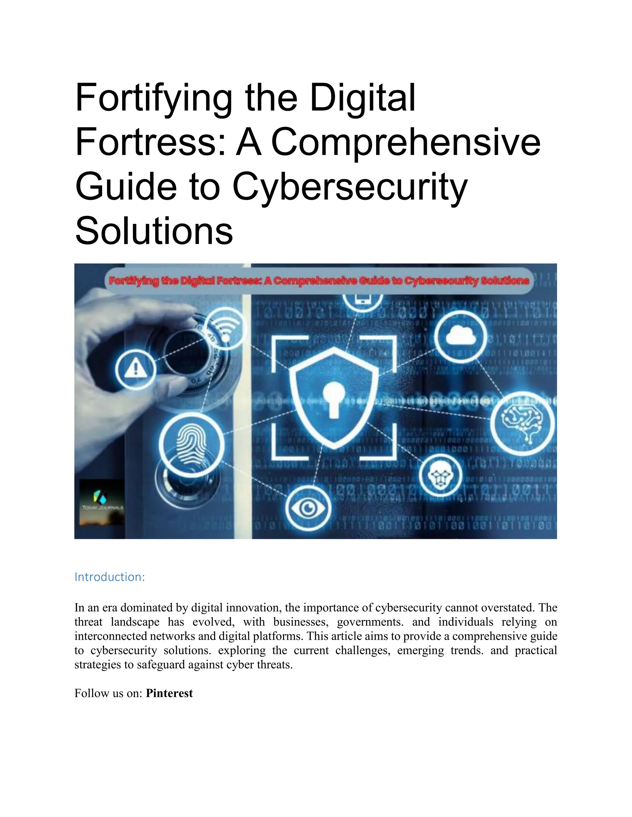 Fortifying the Digital Fortress: A Comprehensive Guide to Cybersecurity Solutions | PDF