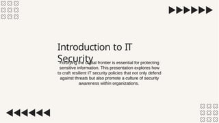 Fortifying the Digital Frontier Crafting Resilient IT Security Policies ...