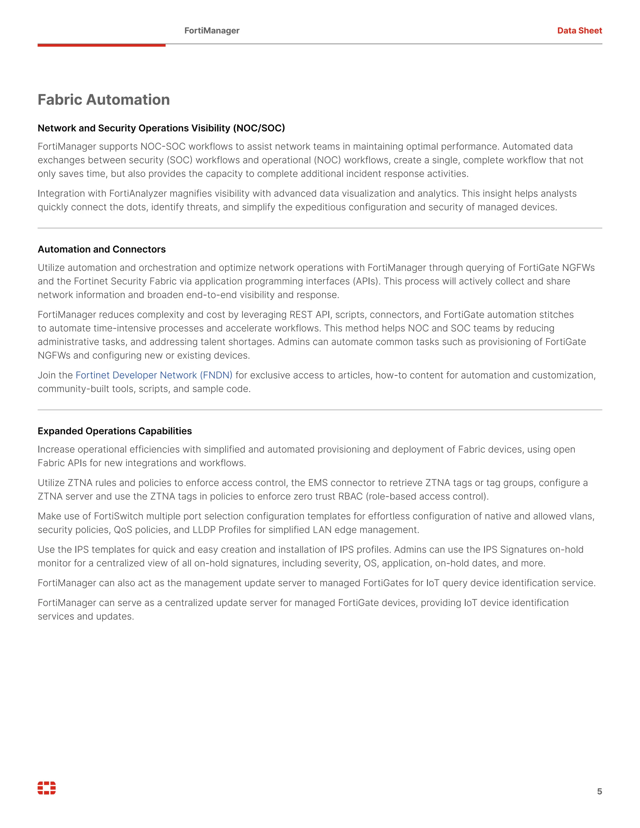 FortiManager is a network and security management tool that helps you centrally manage Fortinet ...