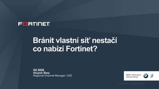 Fortinet Mikulov 2020 -Jen chránit síť nestačí.ppsx