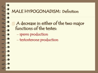MALE GONADAL FUNCTION AND DYSFUNCTION (MALE HYPOGONADISM) | PPT