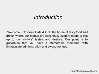 Fortune Cafe and Grill | PPTX