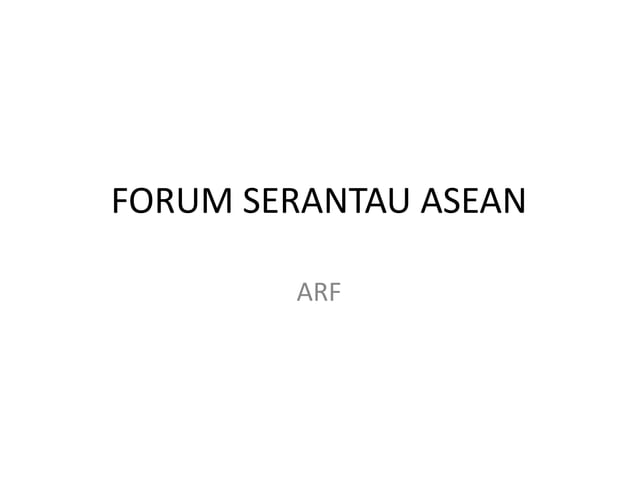 Forum serantau asean (ARF) | PPTX